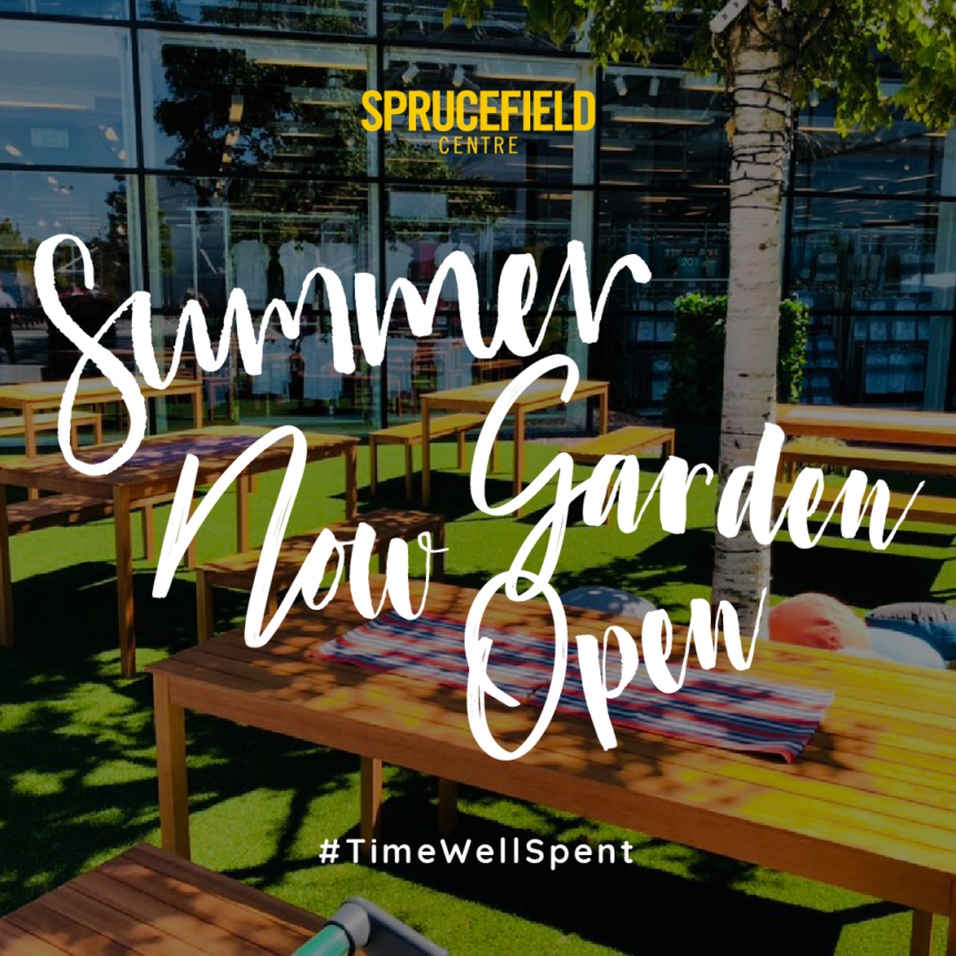 Summer Garden Now Open Sprucefield Shopping Centre Summer Garden Now Open Sprucefield Shopping Centre